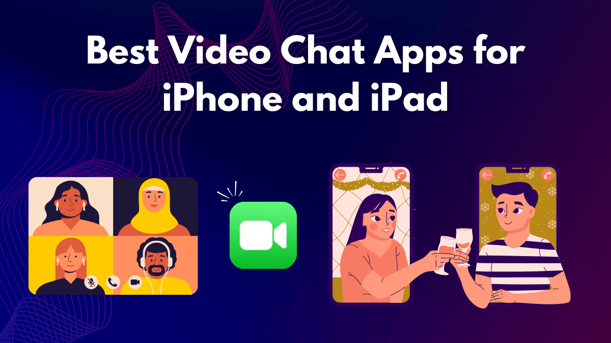12 Best Video Chat Apps for iPhone and iPad • TechKV
