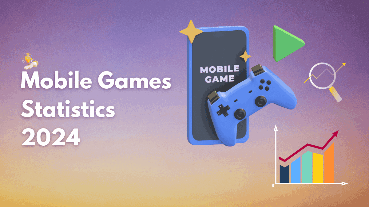 Mobile Games Statistics That Will Blow Your Mind in 2025