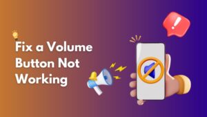 Why Is My Volume Button Not Working? (Easy Ways to Fix It)