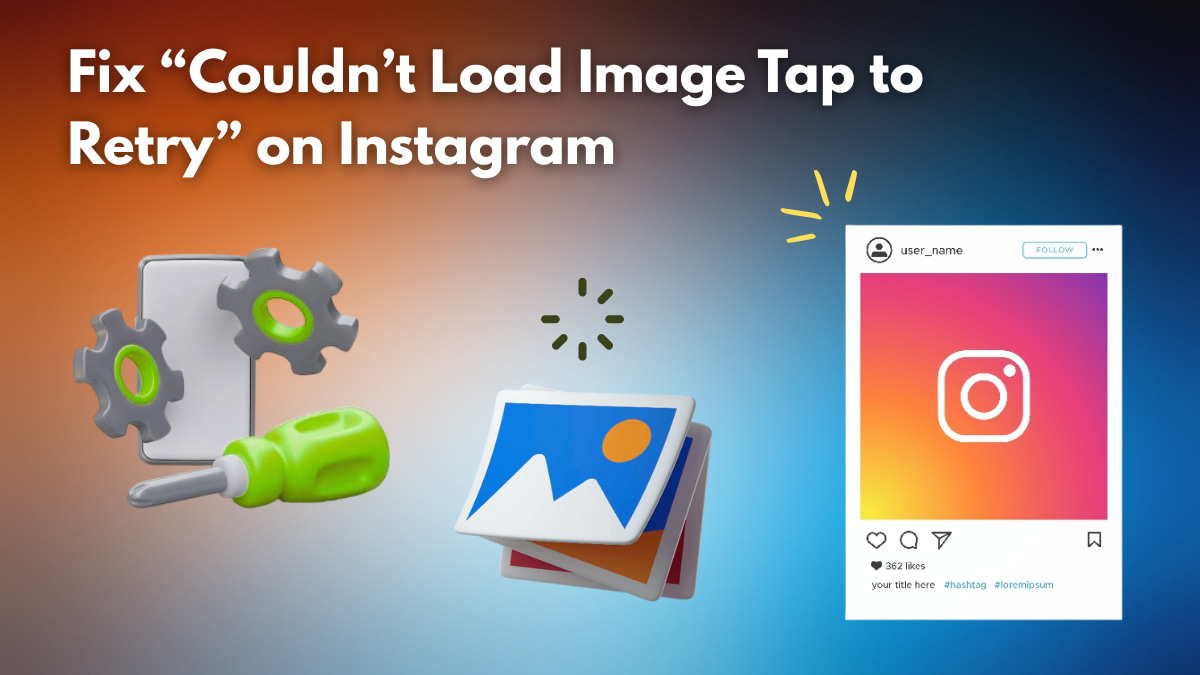 How to Fix Couldn’t Load Image Tap to Retry on Instagram • TechKV